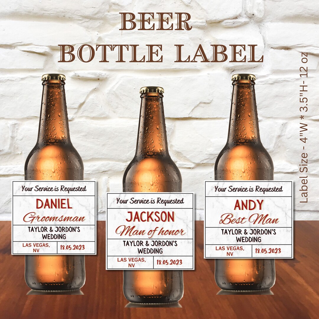 We Edit You Print, Printable Custom BEER Bottle Label, Fits Bottle Size 12oz, Groomsman Gift ...