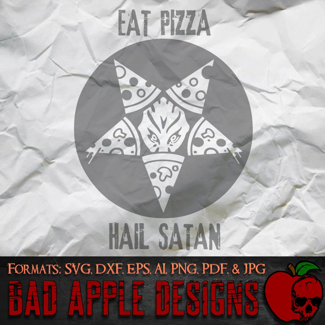 Eat Pizza Hail Satan 1 - High Resolution Svg, AI, Png and MORE! - Etsy
