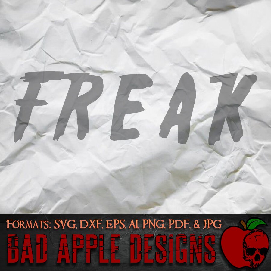 Freak 1 - High Resolution Svg, AI, Png and MORE! - Etsy