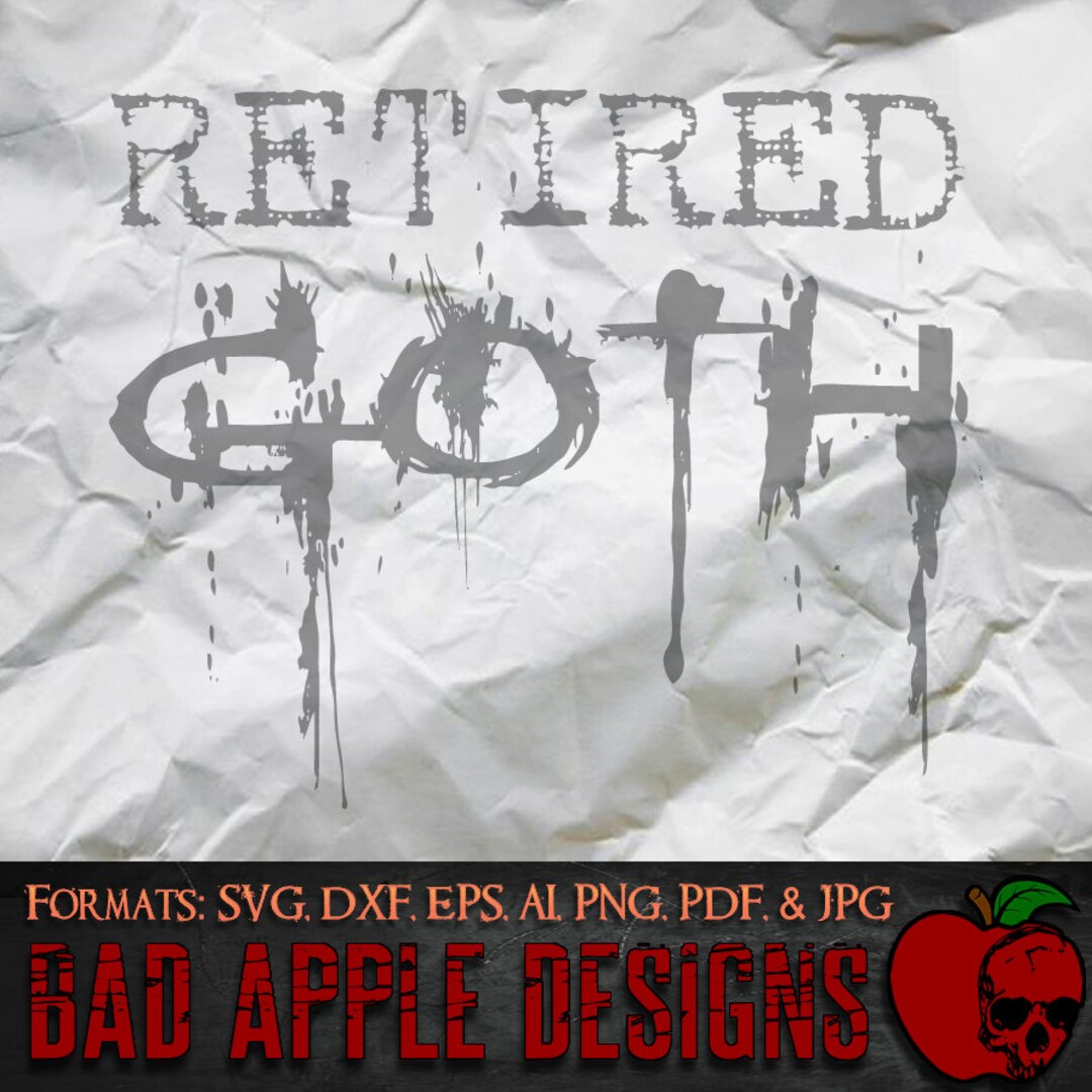Retired Goth 1 - High Resolution Svg, AI, Png and MORE! - Etsy