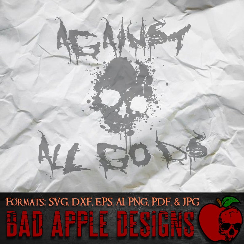 Against All Gods 1 - High Resolution Svg, AI, Png and MORE! - Etsy
