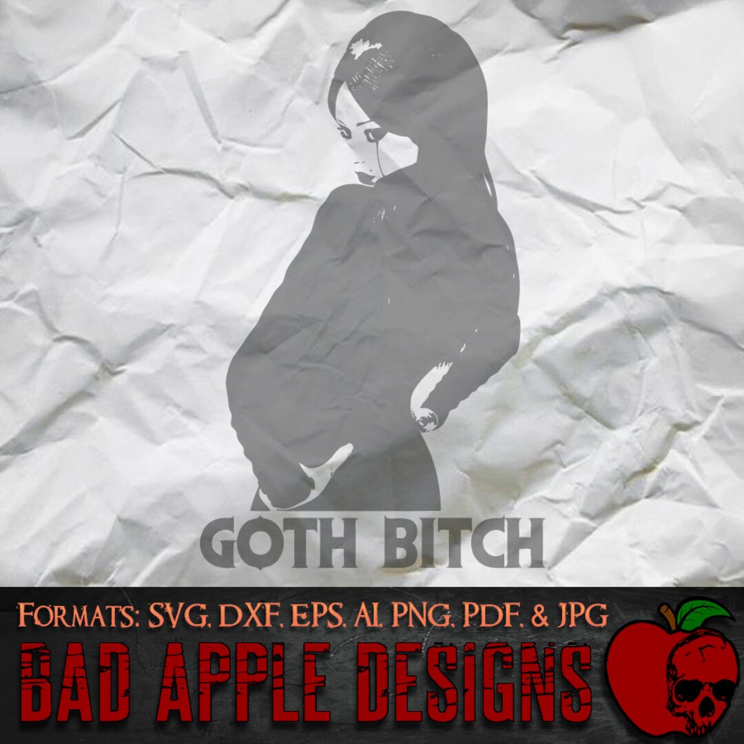 Goth B*tch 1 - High Resolution Svg, AI, Png and MORE! - Etsy