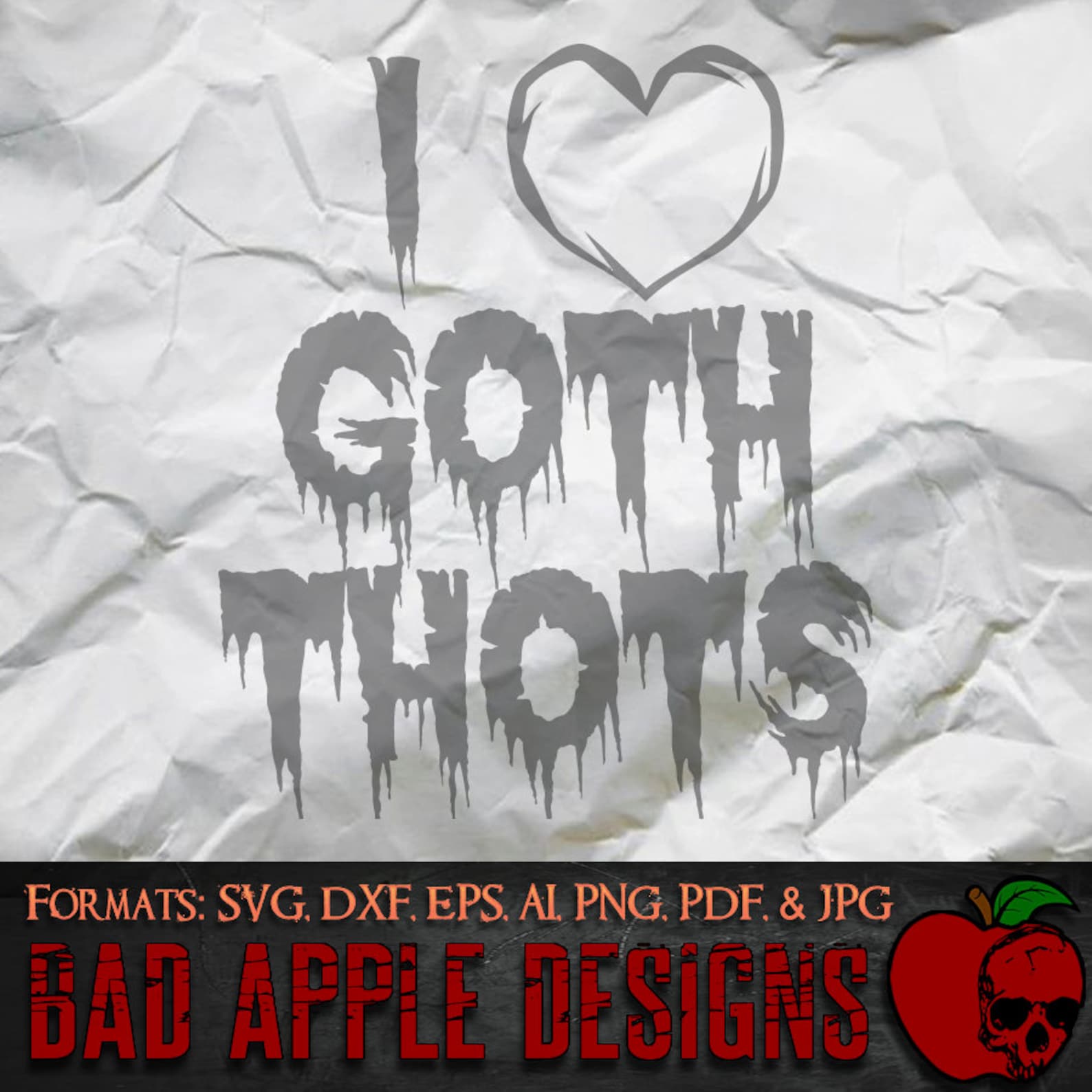 I Love Goth Thots 1 - High Resolution Svg, AI, Png and MORE! - Etsy