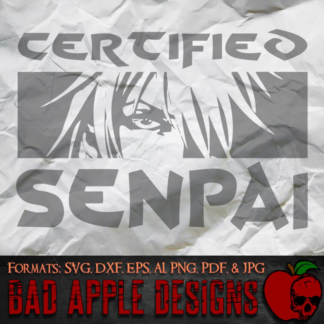 Certified Senpai 1 - High Resolution Svg, AI, Png and MORE! - Etsy