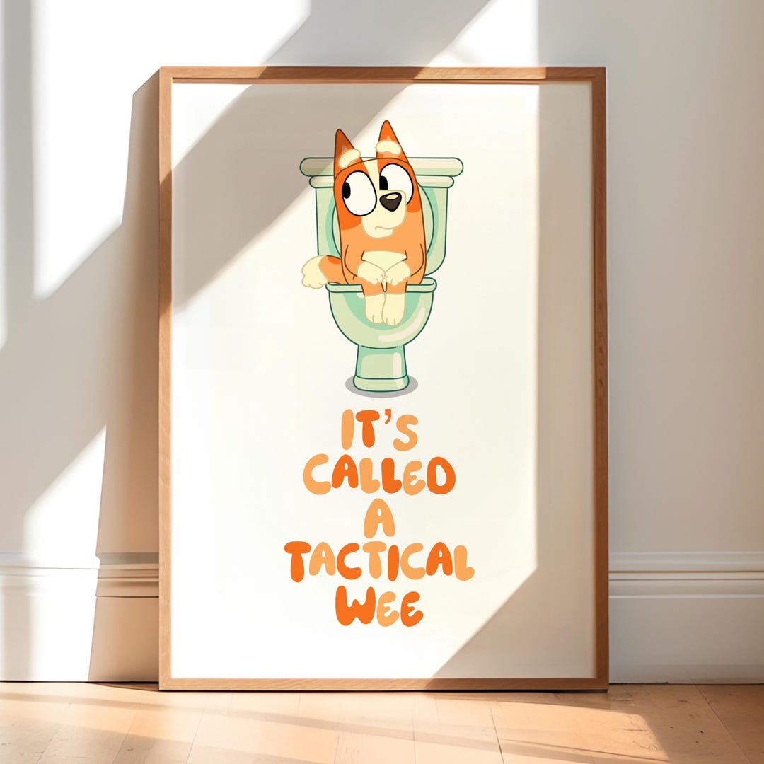 Bluey Tactical Wee Print – Funny Bathroom Wall Art for Kids | Cheeky ...
