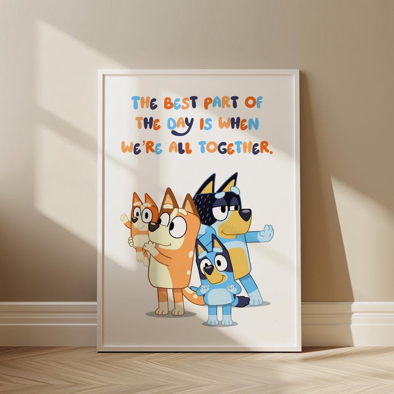 Bluey Family Quote Print – the Best Part of the Day Poster ...
