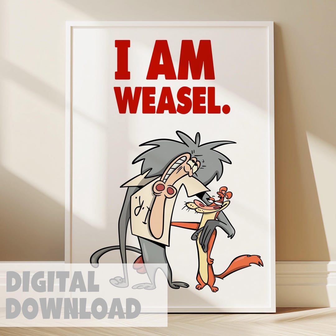 I Am Weasel Digital Print | 90s Cartoon Artwork | Retro Animation Wall ...