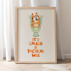 Bluey Tactical Wee Print – Funny Bathroom Wall Art for Kids | Cheeky ...