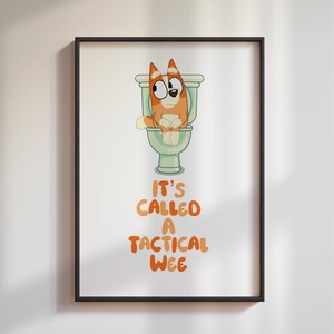Bluey Tactical Wee Print – Funny Bathroom Wall Art for Kids | Cheeky ...