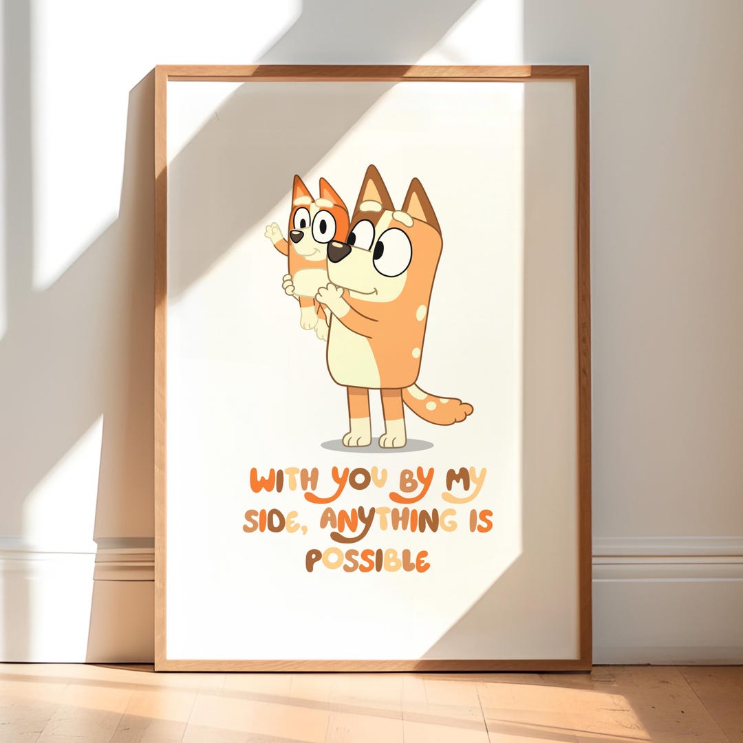 Bluey-inspired Printable Wall Art - “with You by My Side” | Kids Room ...