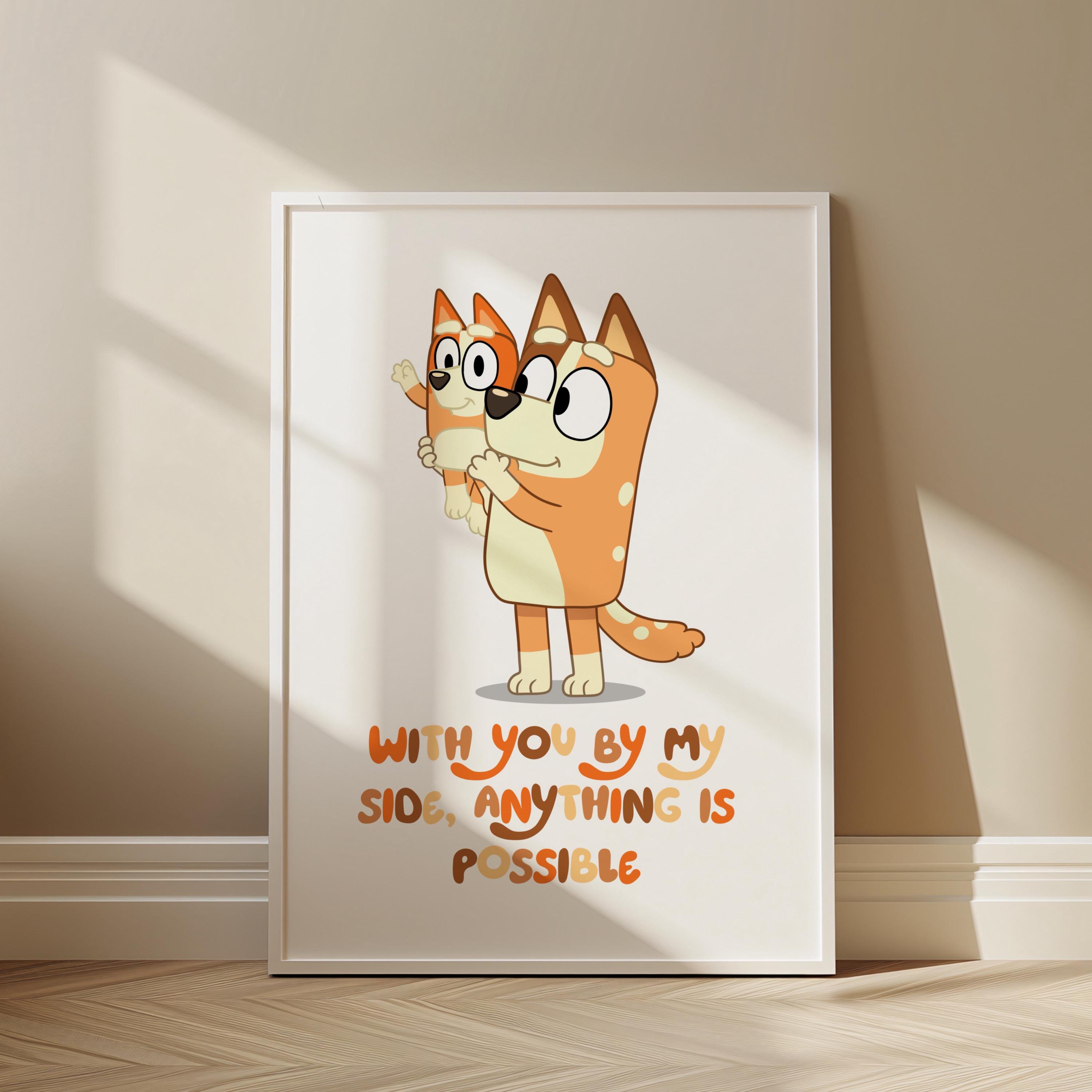 Bluey-inspired Printable Wall Art - “with You by My Side” | Kids Room ...