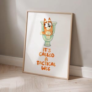 Funny Bluey Bathroom Quote Printable Art | Tactical Wee Bluey Wall Art ...