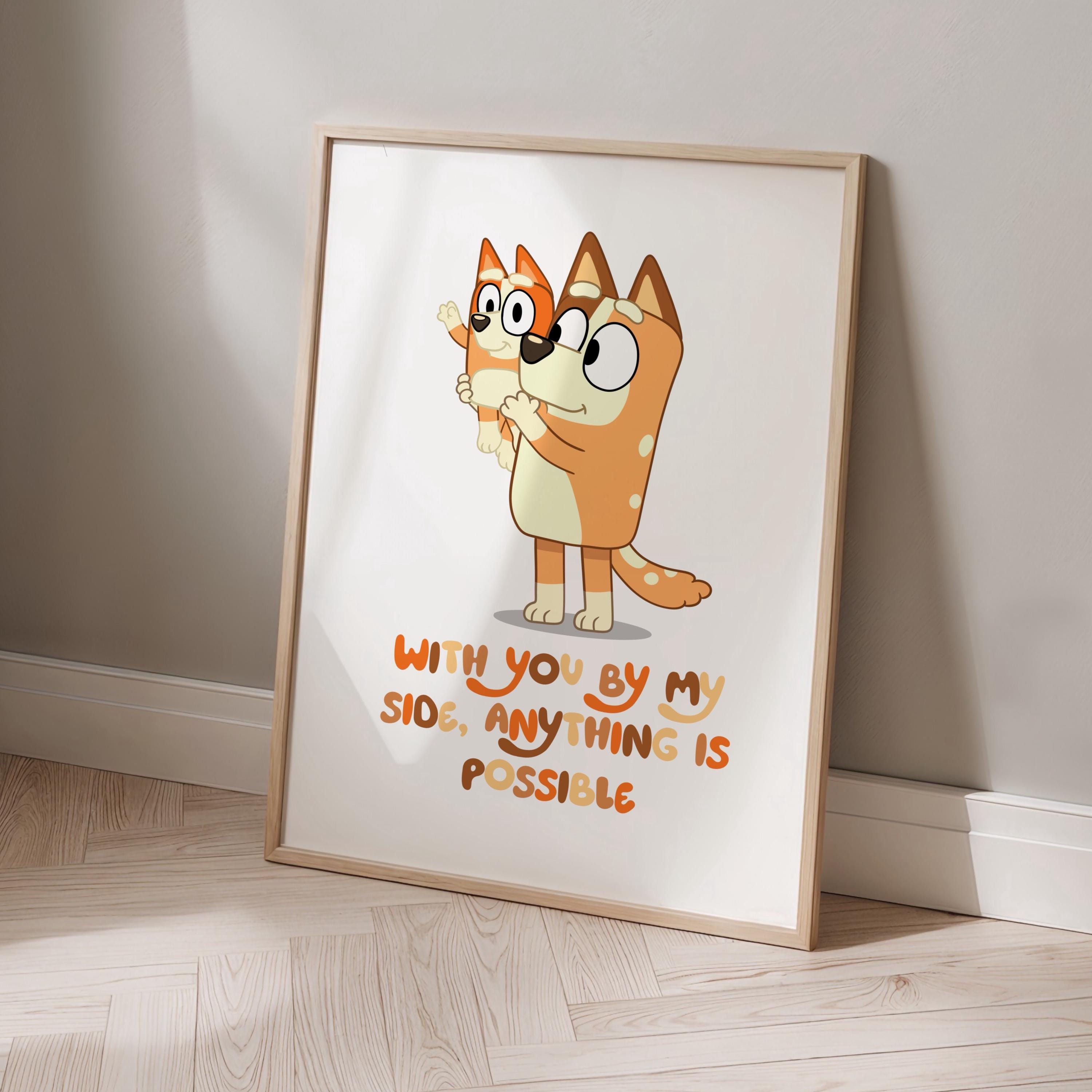 Bluey-inspired Printable Wall Art - “with You by My Side” | Kids Room ...
