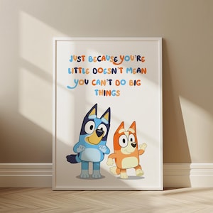Bluey & Bingo Inspired Inspirational Print | Kids Motivational Wall Art ...