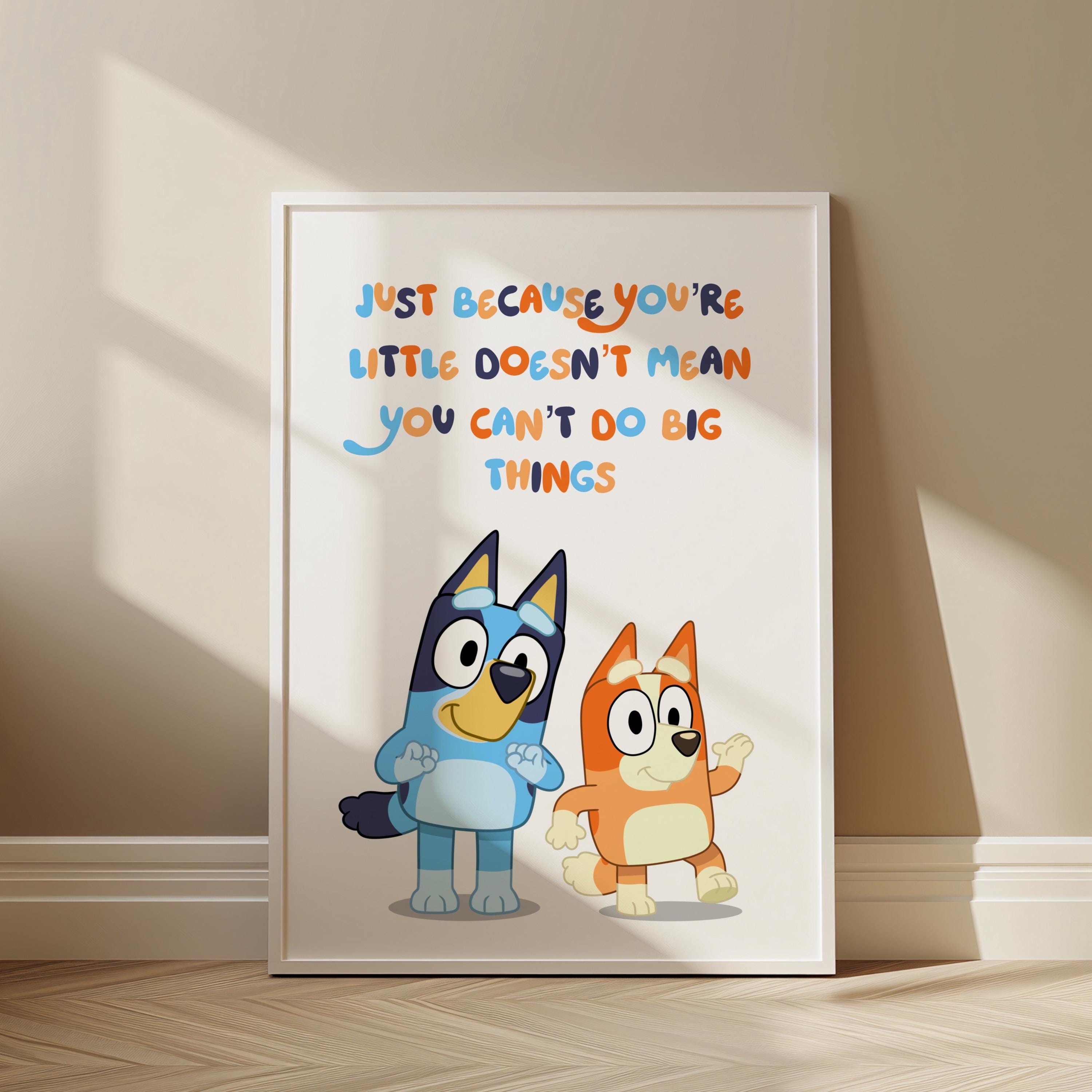 Bluey & Bingo Inspirational Print | Kids Motivational Wall Art ...