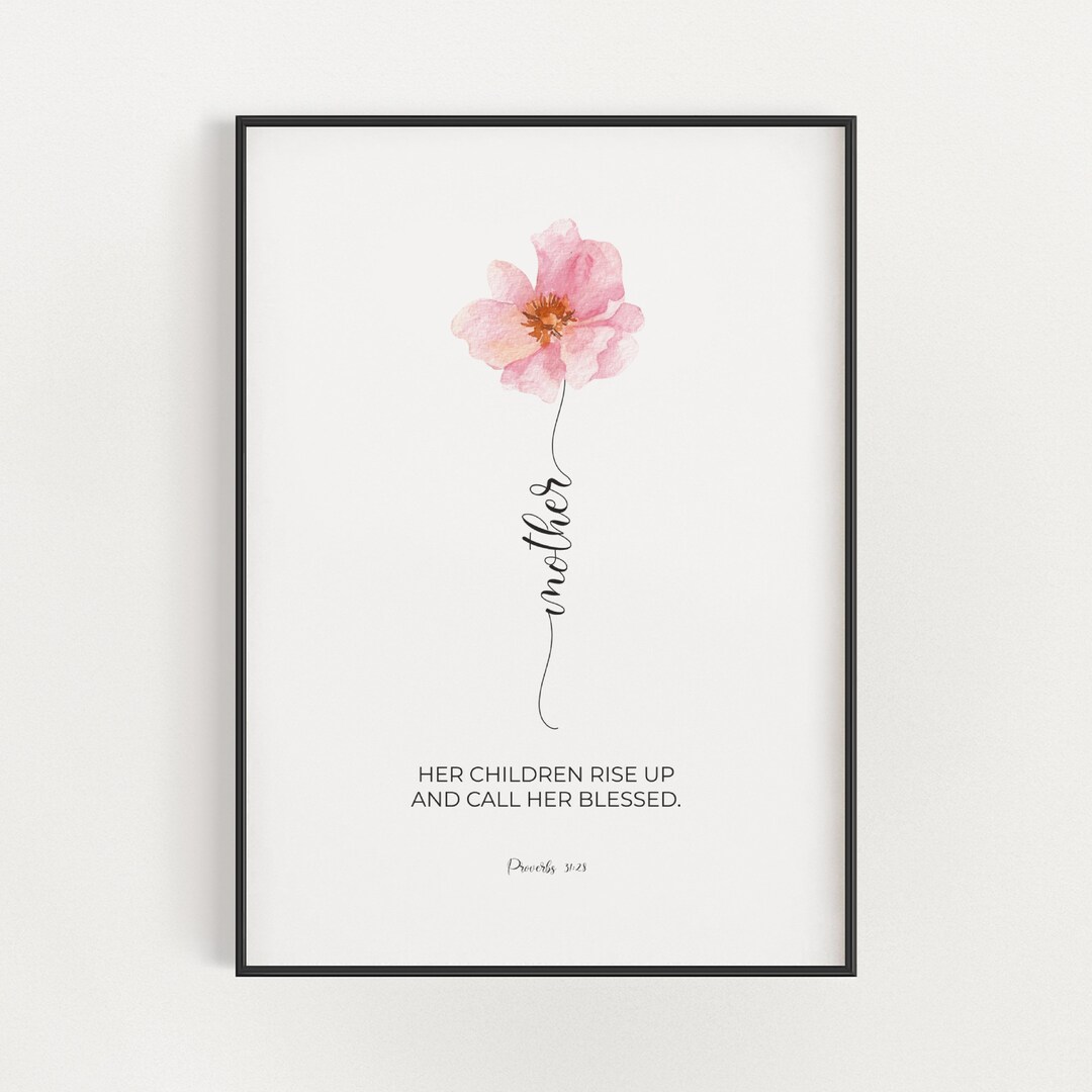 Proverbs 31:28 Printable Floral Christian Scripture Wall Art Home Decor ...