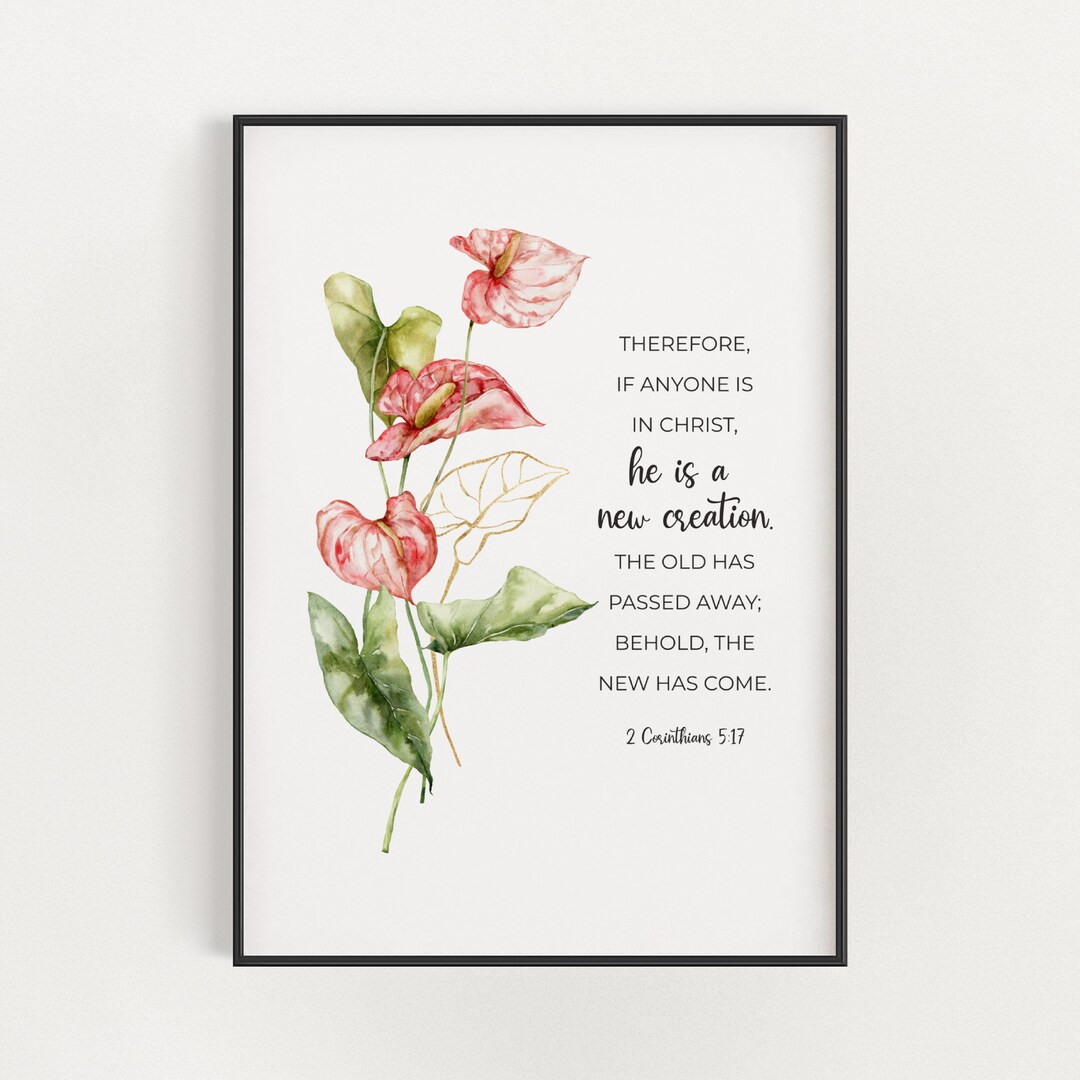 2 Corinthians 5:17 Printable New Creation Bible Verse Wall Art With ...