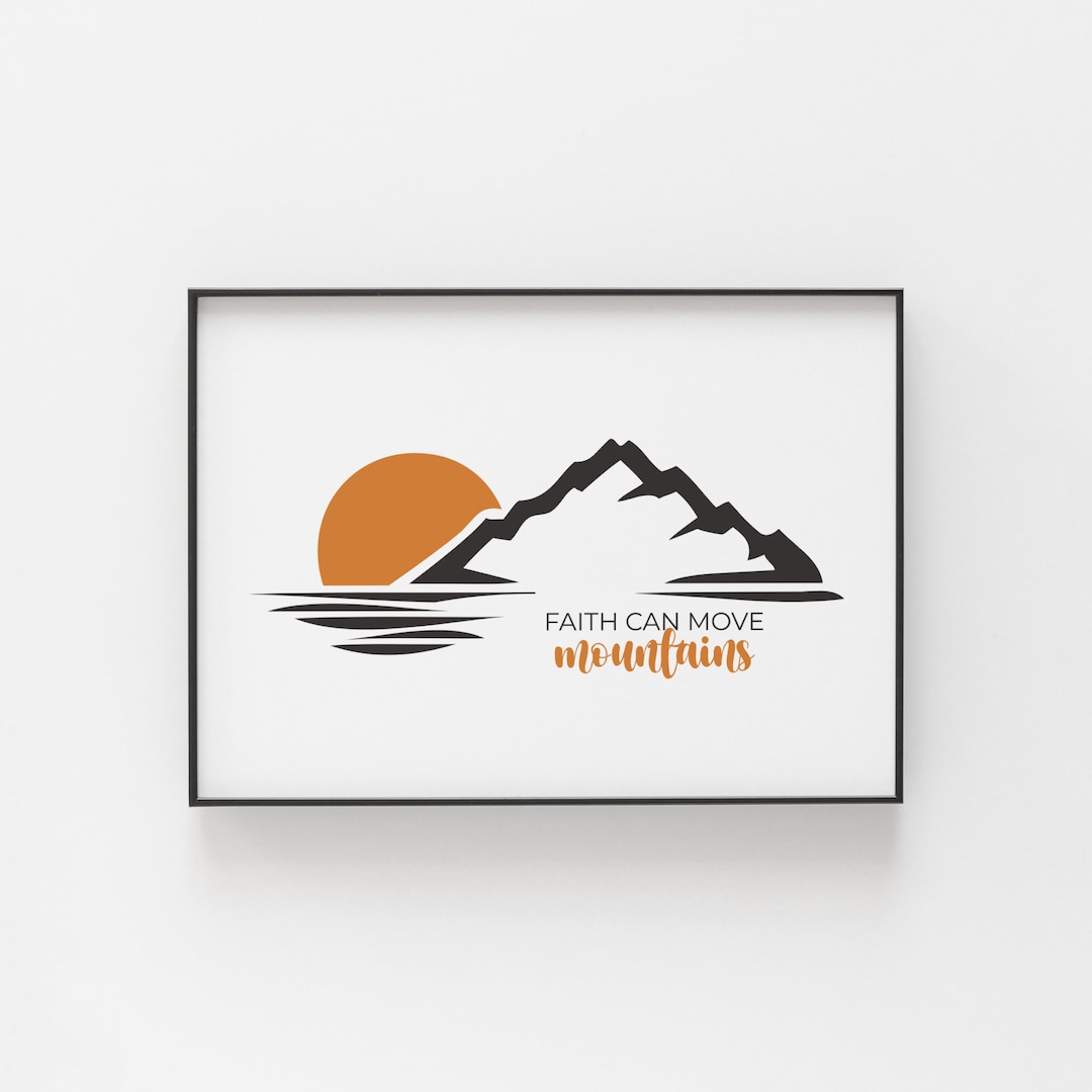 Faith Can Move Mountains Printable, Matthew 17:20 Inspirational Bible ...