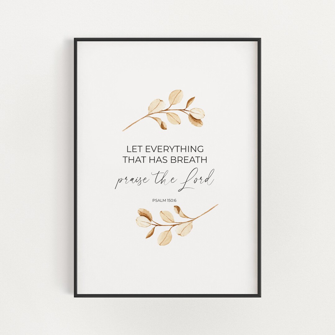 Psalm 150:6 Printable Digital Download, Christian Wall Art, Bible Verse ...