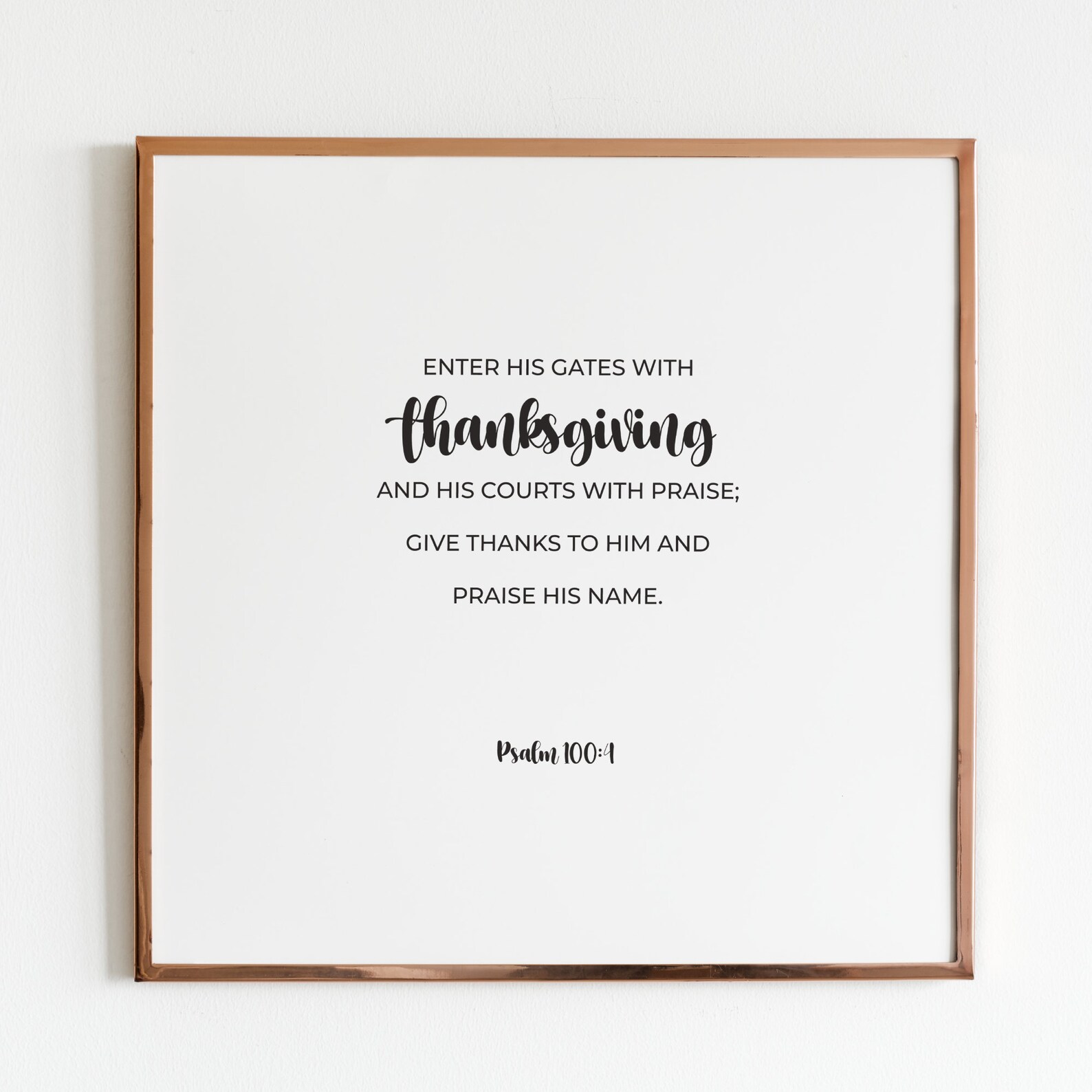 Psalm 100:4 Enter His Gates With Thanksgiving Scripture Printable Wall ...