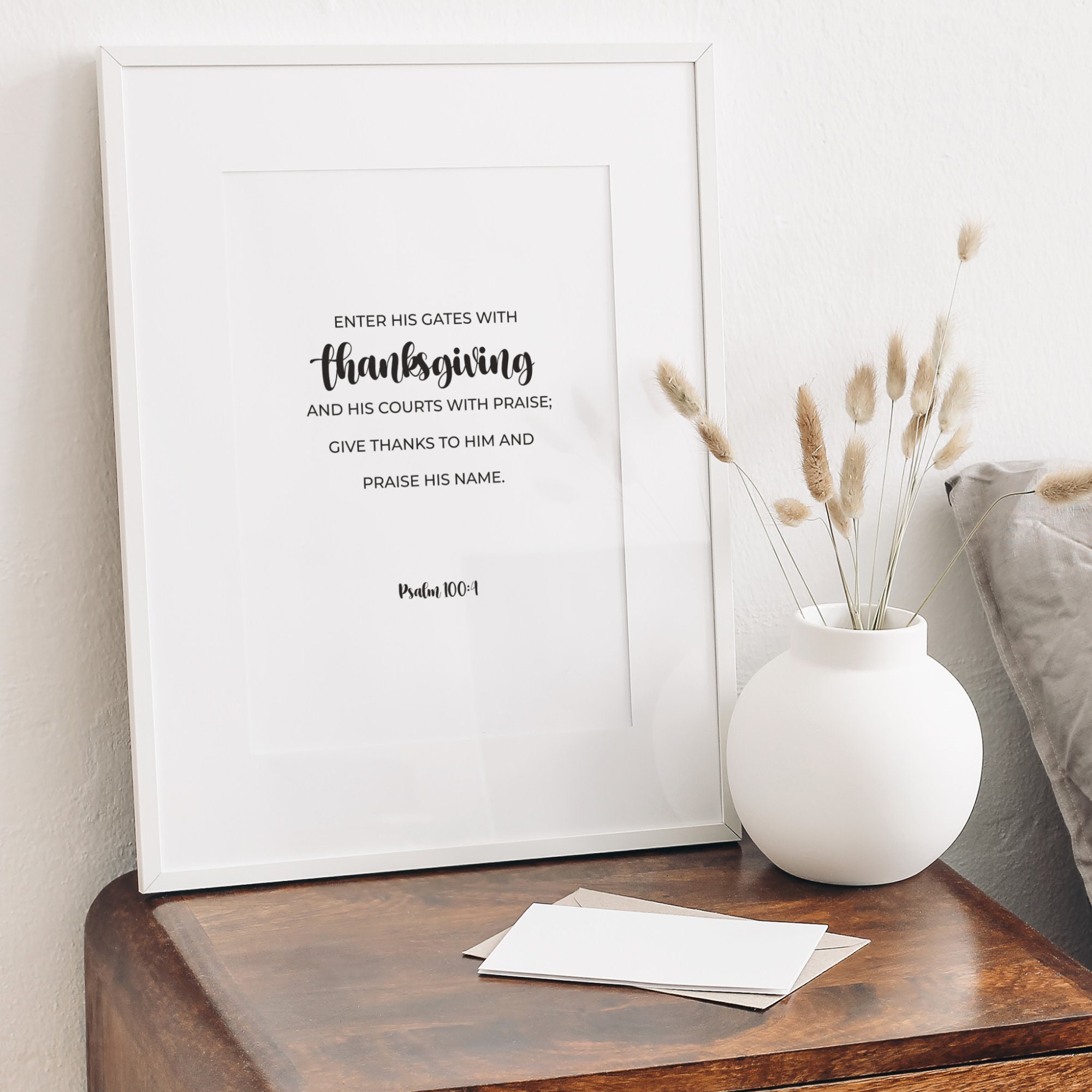 Psalm 100:4 Enter His Gates With Thanksgiving Scripture Printable Wall ...