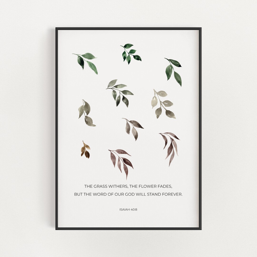 Isaiah 40:8 the Grass Withers the Flower Fades Fall Scripture Printable ...