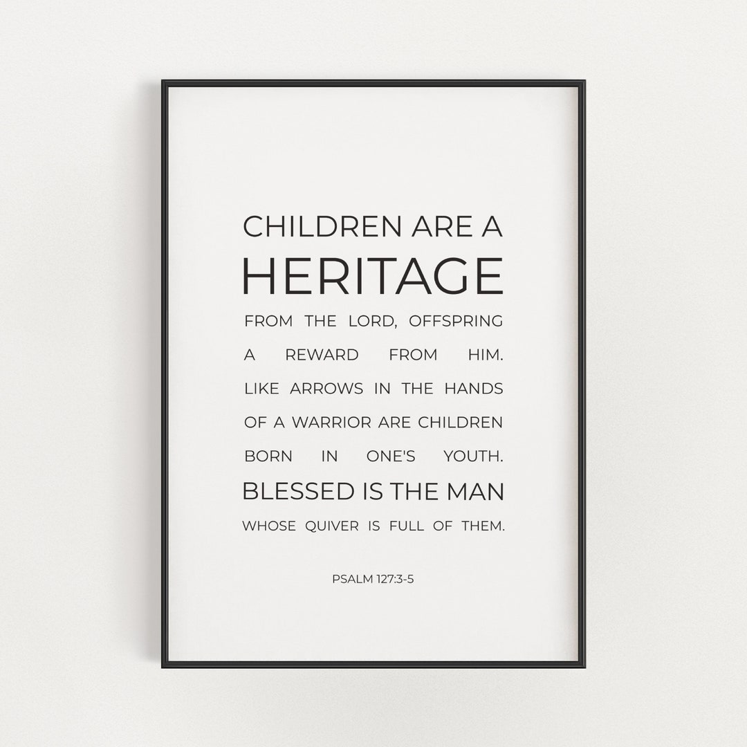 Psalm 127:3-5 Printable Bible Verse Wall Art, Christian Father's Day ...