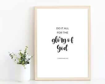 1 Corinthians 10:31 Whatever You Do Do It All for the Glory of God ...