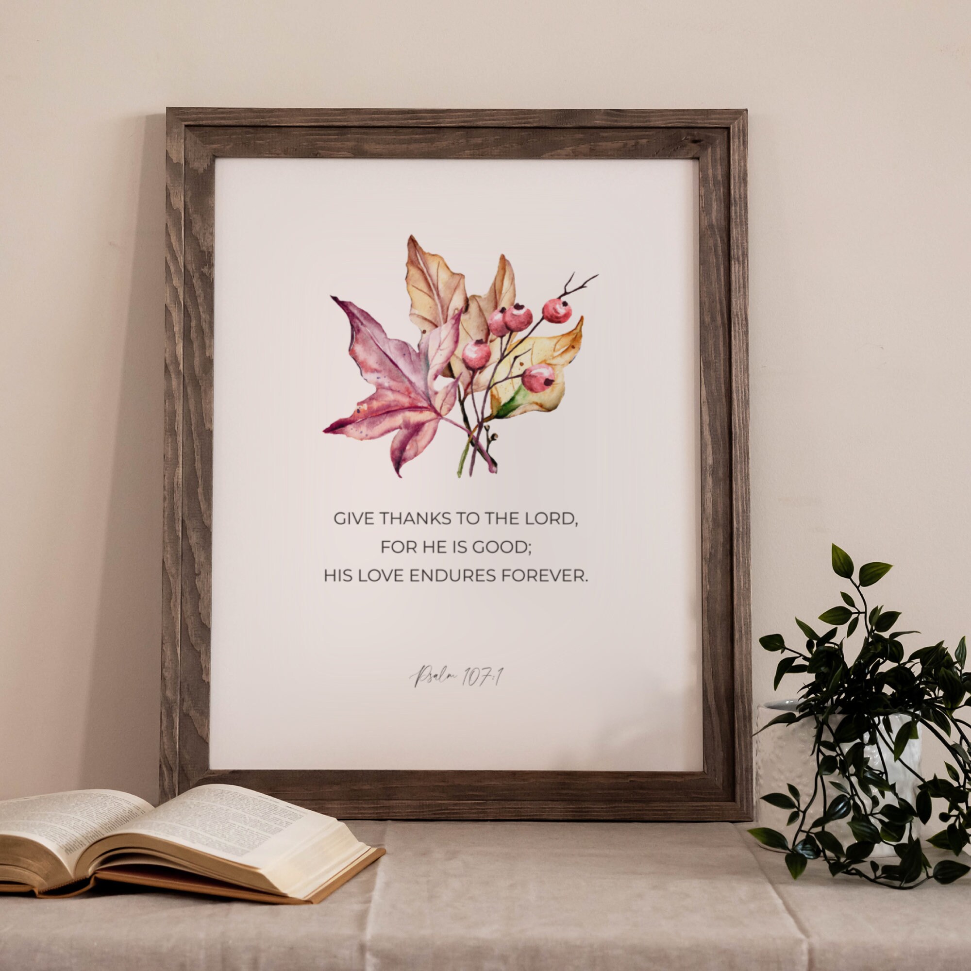 Psalm 107:1 Give Thanks to the Lord Printable Bible Verse Wall - Etsy