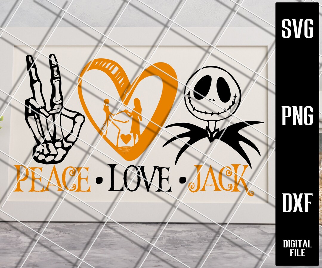 Peace Love Jack Svg, Jack Halloween SVG, Jack Skeleton Svg, Skellington ...