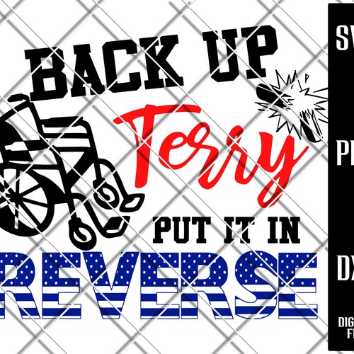 Put It in Reverse Terry SVG Back It up Terry SVG 4th of July - Etsy