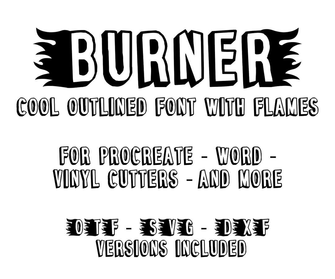 Burner Font, Fire Font, Flames Font, Fire Svg Font, Cricut Font ...
