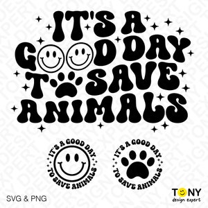 It's A Good Day to Save Animals Svg Png, Pet Lover Svg, Rescue Pet Svg ...