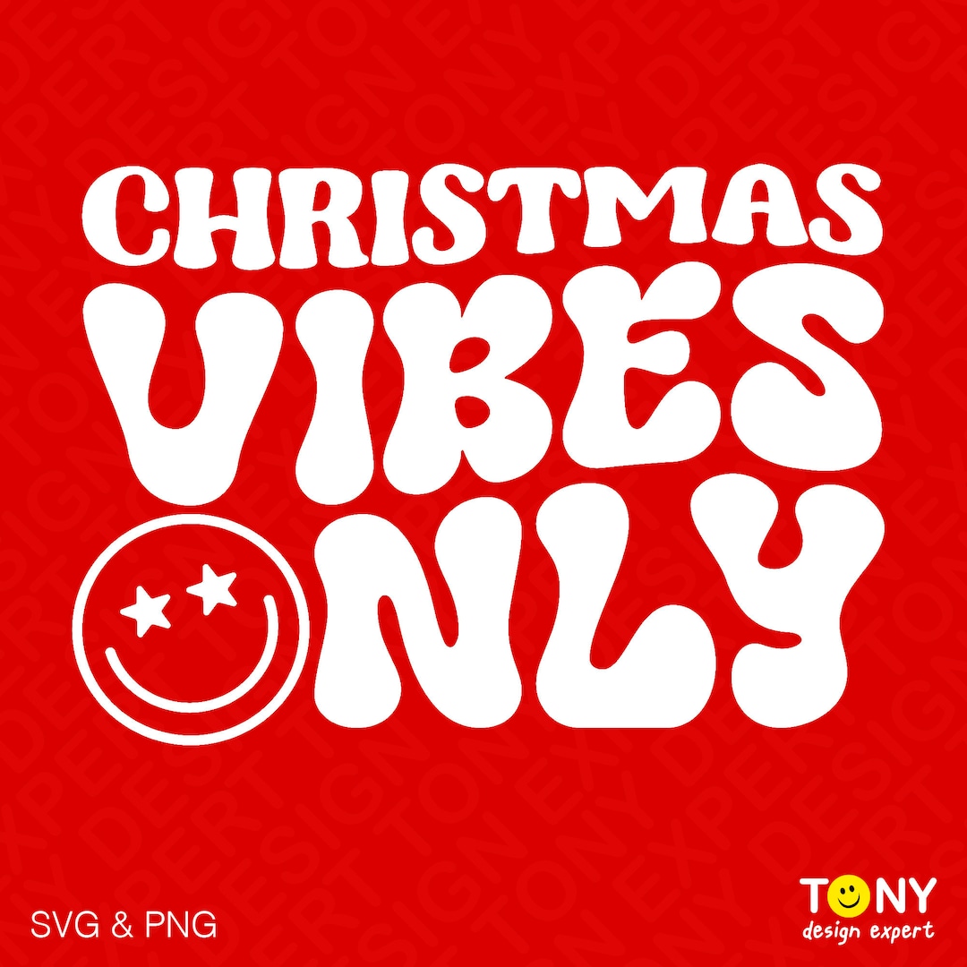 2 Colour Christmas Vibes Only Svg Png, Funny Christmas Quote Trendy ...