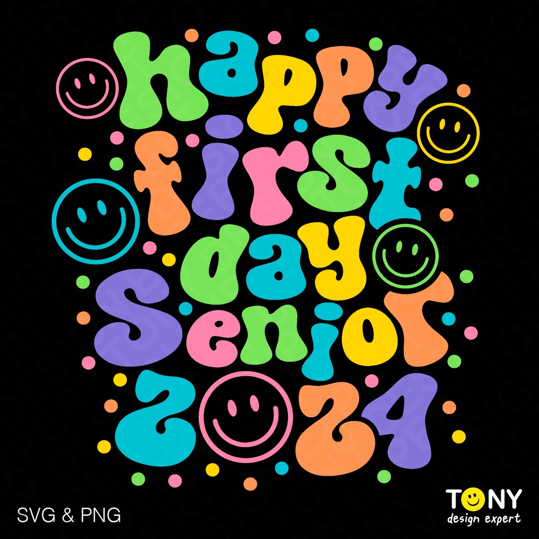 Happy First Day Senior 2024 Svg Png, Senior 2024 Svg, Trendy Retro ...