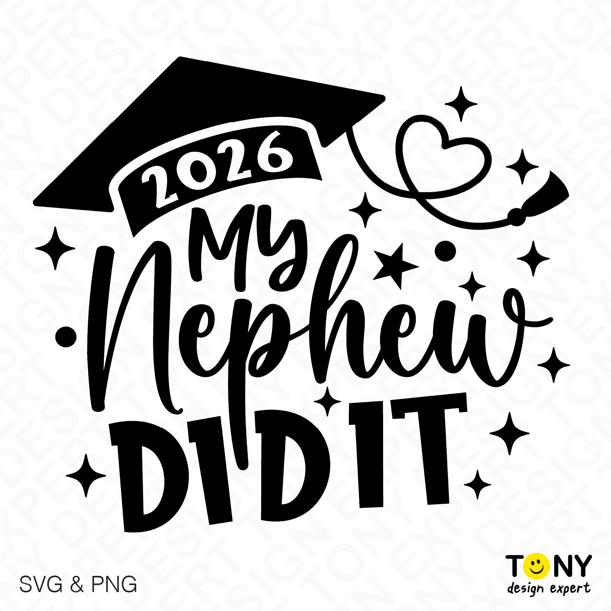 2026 My Nephew Did It SVG PNG: Proud Niece Graduation Quote Design ...