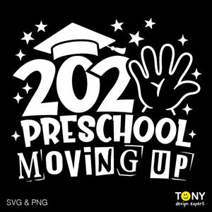 2025 Preschool Moving up Svg Png, Preschool Graduation Svg, Funny End ...