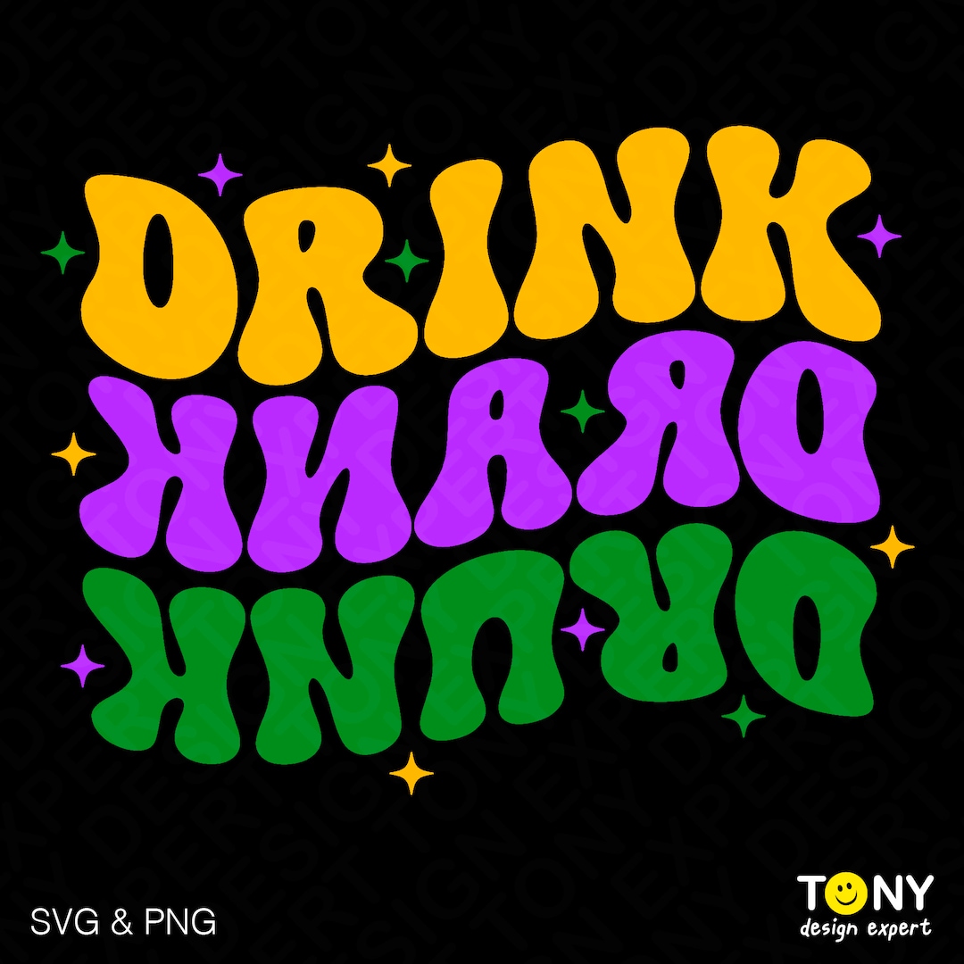 Mardi Gras Drink Drank Drunk Svg Png, Funny Mardi Gras Svg, Trendy ...