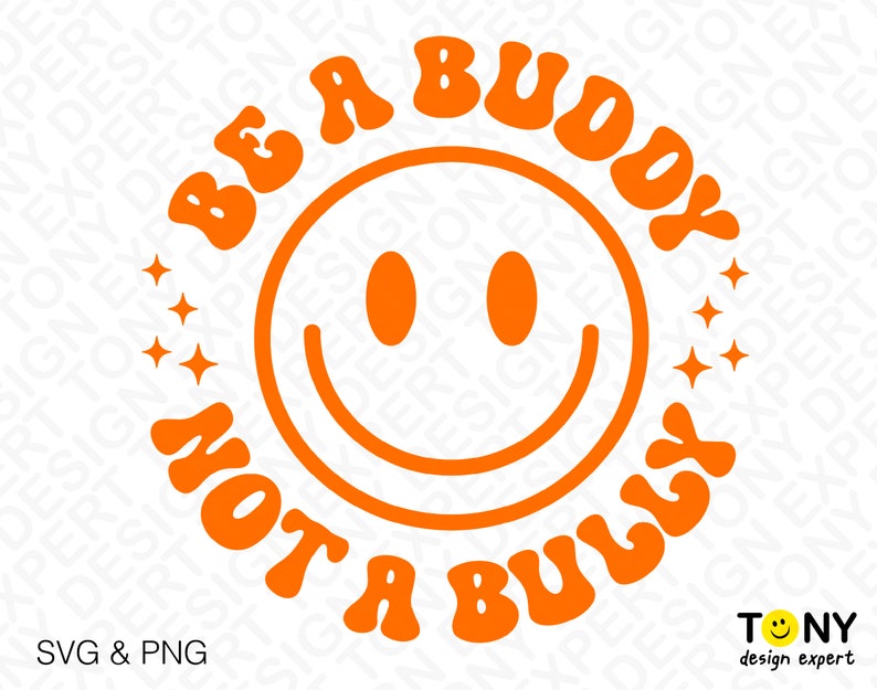 Be A Buddy Not A Bully SVG PNG: Anti-bullying Awareness Design (digital ...