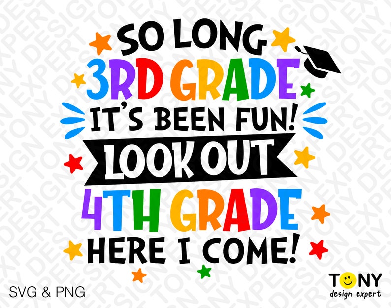 So Long 3rd Grade It's Been Fun 4th Grade Here I Come Svg Png, Graduate ...