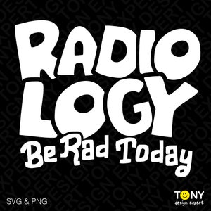 4 Colour Radiology Be Rad Today Svg Png, Radiology Svg, Rad Tech Svg ...