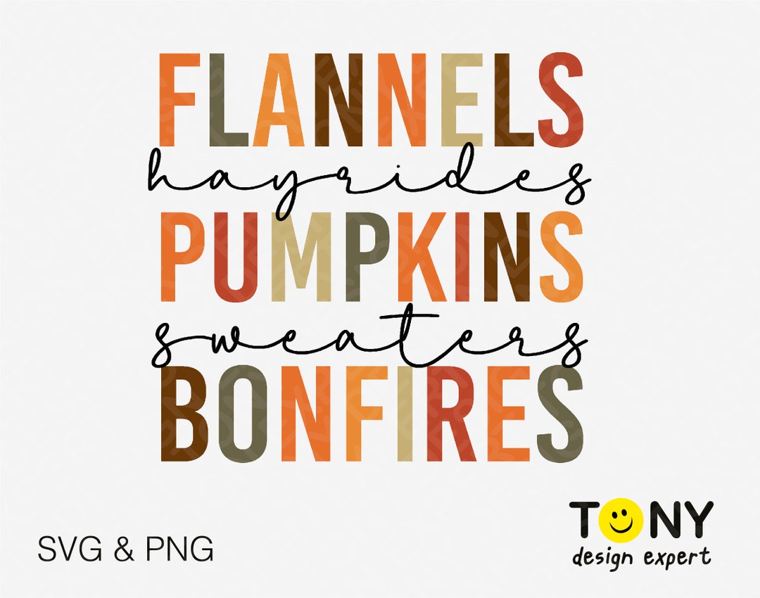 Flannels Hayrides Pumpkins Sweaters Bonfires Svg Fall Autumn Pumpkin ...