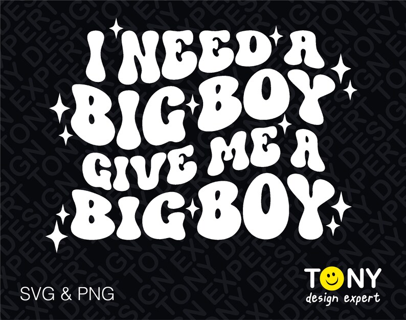 I Need A Big Boy Svg Png, Give Me A Big Boy Svg, Dad Bod Svg Trendy ...
