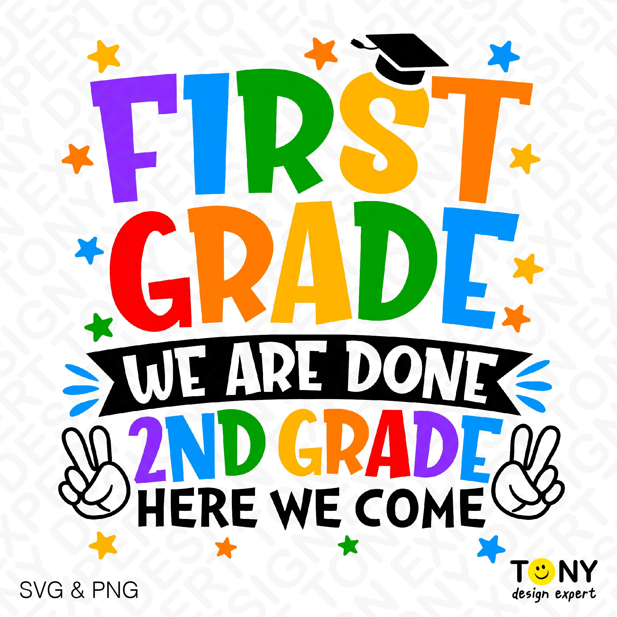 First Grade We Are Done 2nd Grade Here We Come Svg Png, Funny Graduate ...