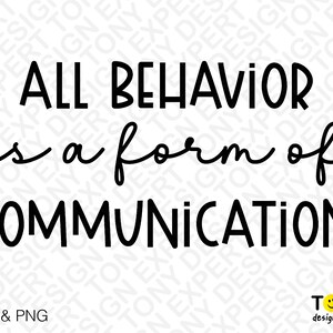 All Behavior is A Form of Communication SVG PNG: SPED Teacher ...