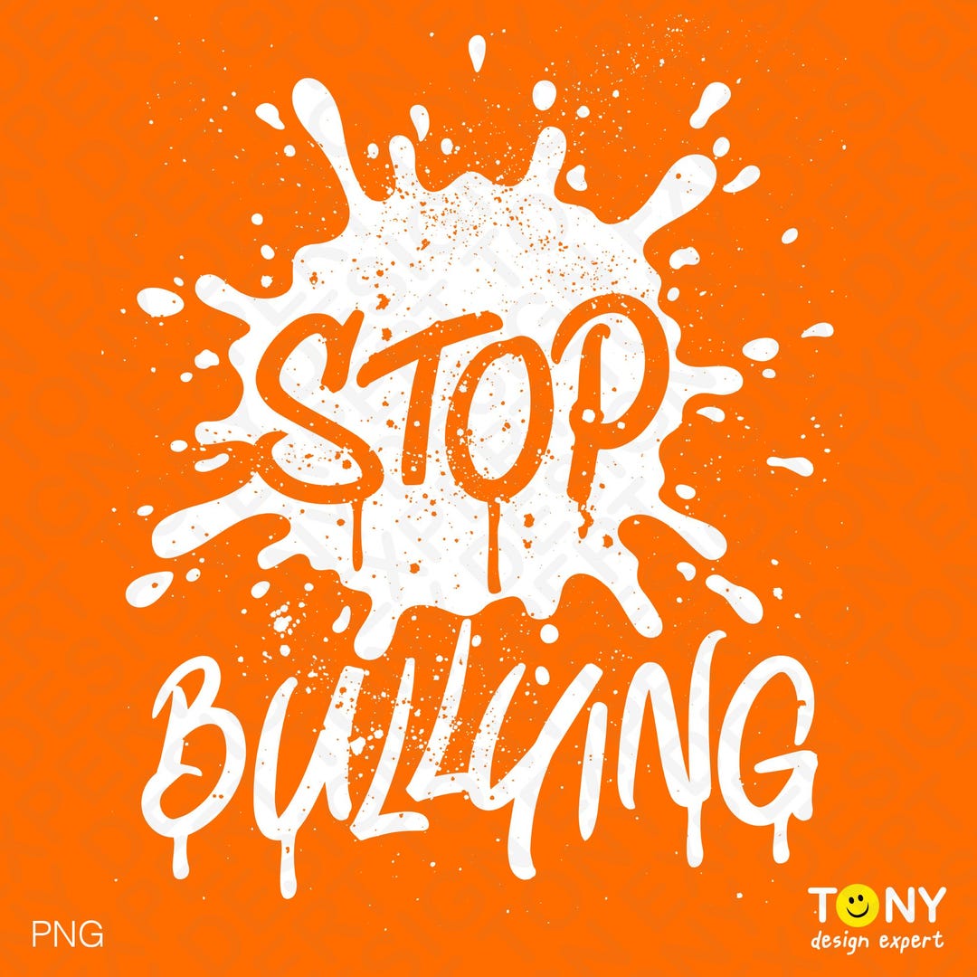 Stop Bullying Graffiti Splatter SVG PNG: Anti Bully Awareness Shirt ...
