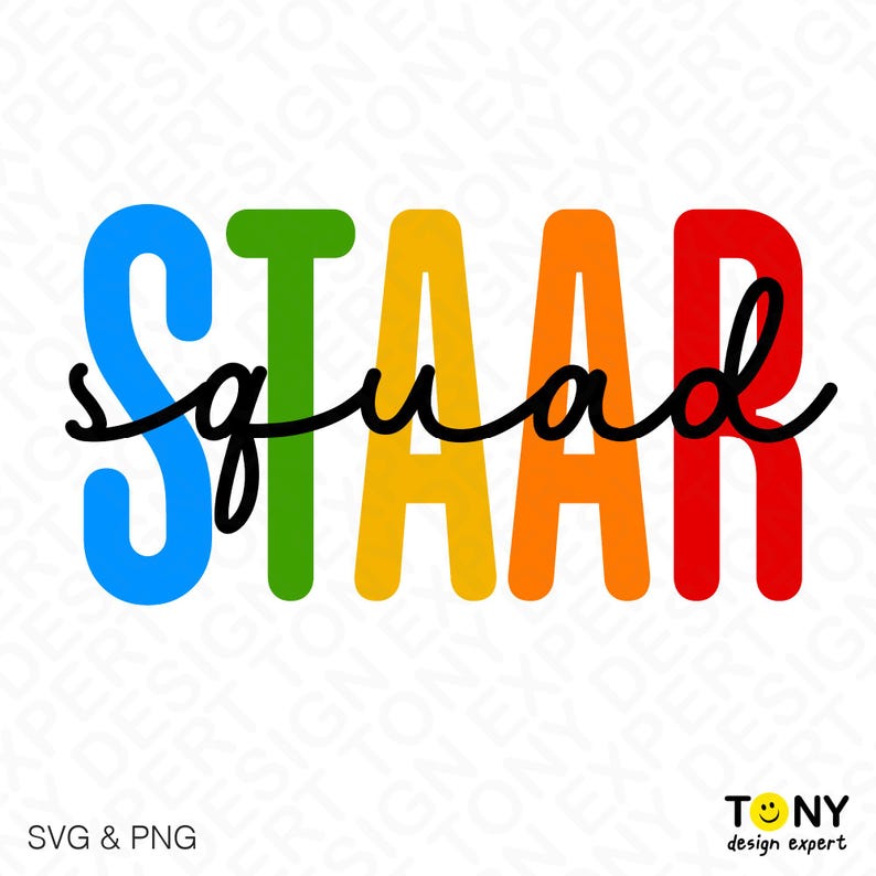 STAAR Squad Svg Png: STAAR Testing Teacher Team School Test Day Design ...