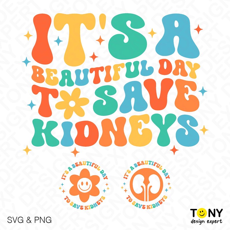 It’s a Beautiful Day to Save Kidneys Svg Png, Kidney Donor Support ...