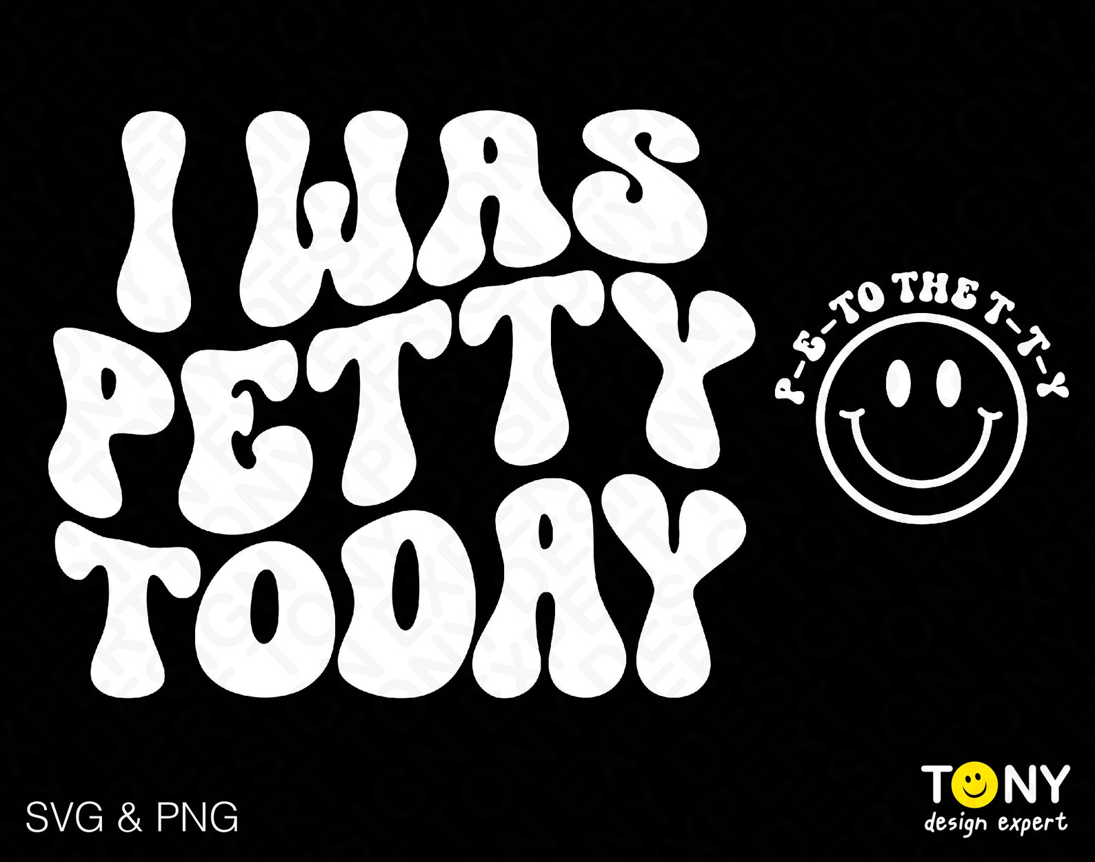 I Was Petty Today Svg Png, Petty Svg, Funny Trendy Retro Wavy Stacked ...