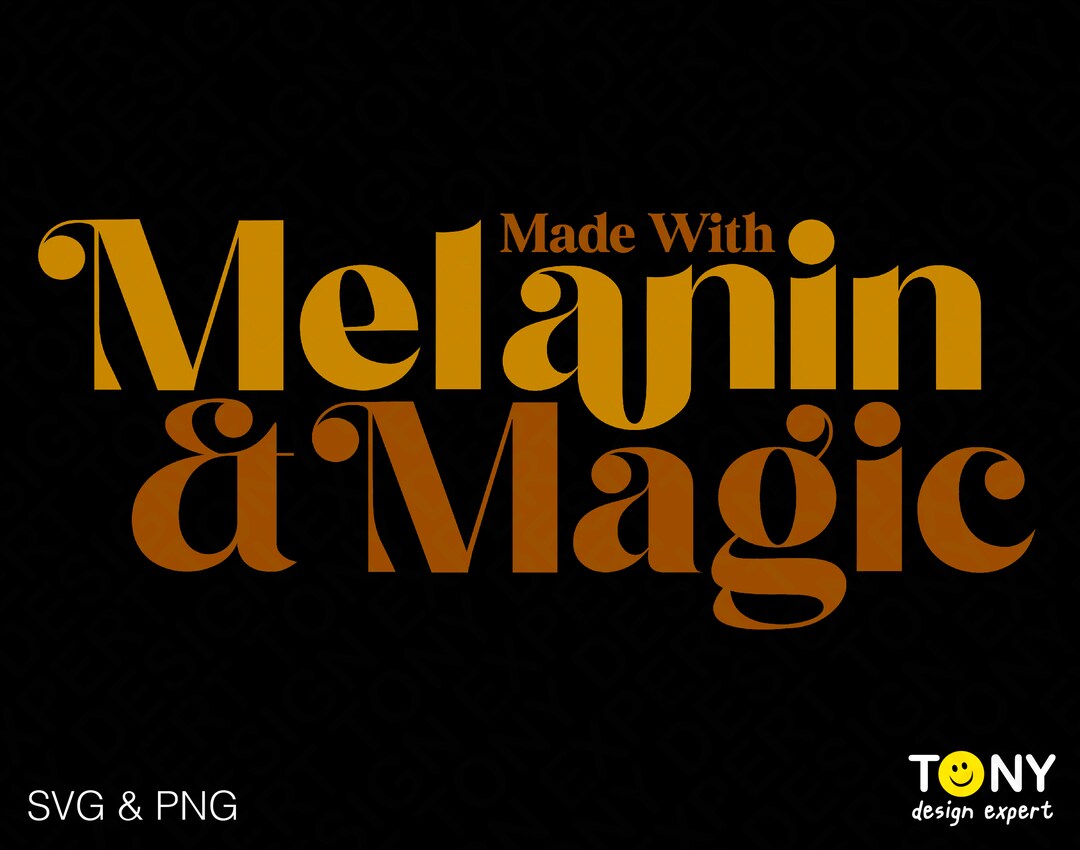 Made With Melanin and Magic Svg Png, Melanin Svg, Black History Month ...